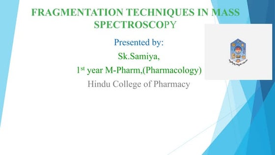 Fragmentation Techniques In Mass Spectroscopy Ppt