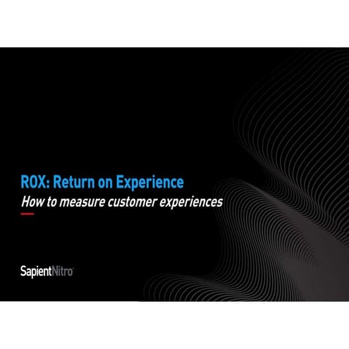 SXSW 2016: What's your ROX? Measuring Return on Experience | PPTX