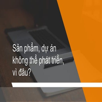 Sản phẩm không thể phát triển, vì đâu? Tú Cao (Sudo) | PDF