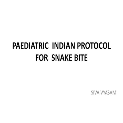 Snake bite - ASV Protocols and Management - Antisnake Venom | PPTX