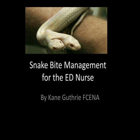 Snake Bite Management for the ED Nurse | PPTX