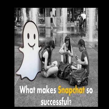 What Makes Snapchat so Successful? | PPTX