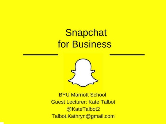 Understanding SNAPCHAT for your business | PPTX | Business I.T. | Business
