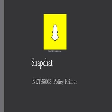Snapchat (NETS5003 - Policy Primer) | PPTX | Social Networking | Internet