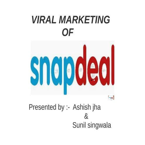Viral marketing of Snapdeal | PPT