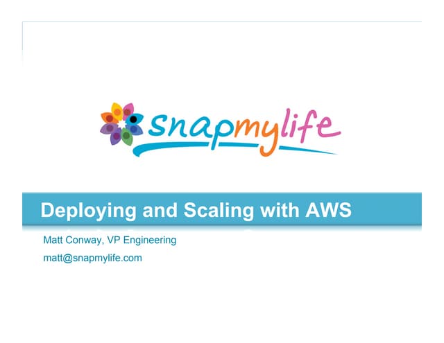 Deploying and Scaling using AWS | PPT Deploying and Scaling using AWS | PPT