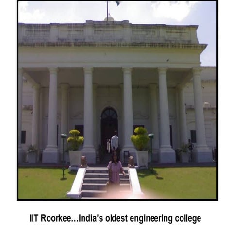 Snapshots taken at IIT Roorkee | PPT