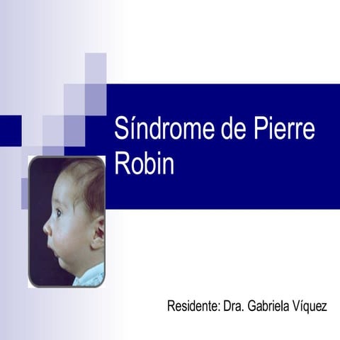 Síndrome de Pierre Robin | PPT