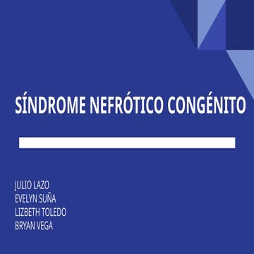 Síndrome nefrótico congénito por mutación del gen de la nefrina. Caso ...