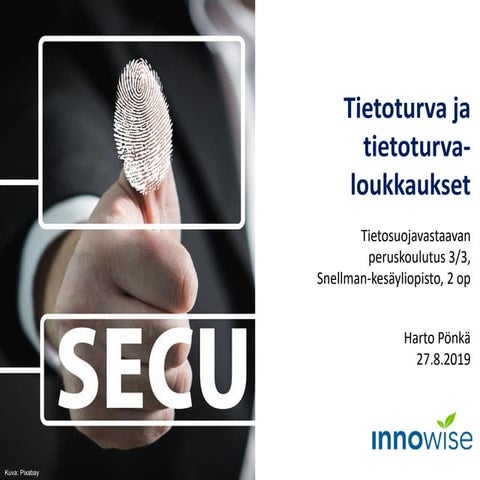Tietoturva ja tietoturvaloukkaukset | PPT