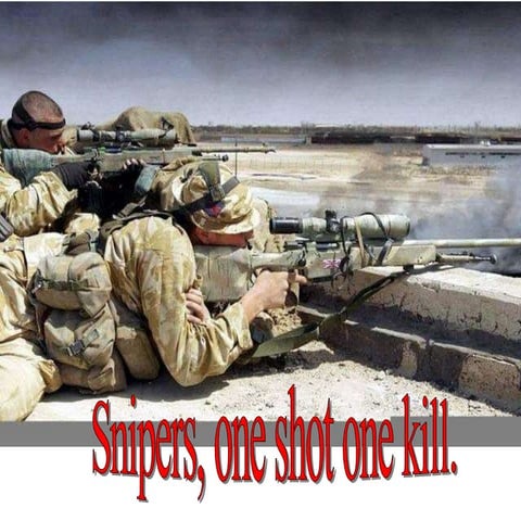 Snipers, One Shot One Kill. | PPT