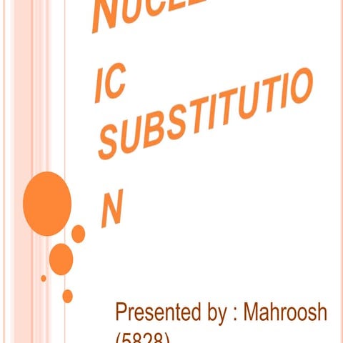 Nucleophilic substitution | PPTX