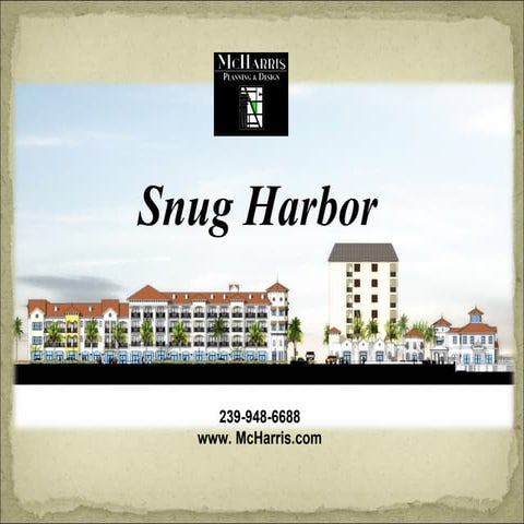 Snug Harbour Mixed Use Project | PPT