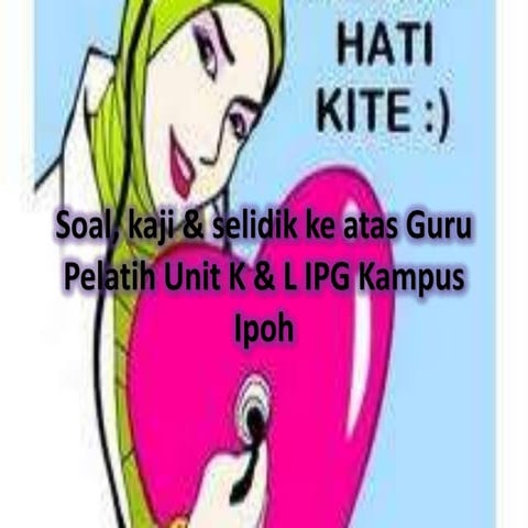 Soal, kaji & selidik ke atas guru | PPT