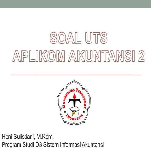 Soal UTS Aplikom Akuntansi 2 | PPTX
