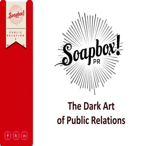 Soapbox PR's approach to public relations | PPT