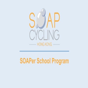 Soap Cycling SOAPer School Program | PDF