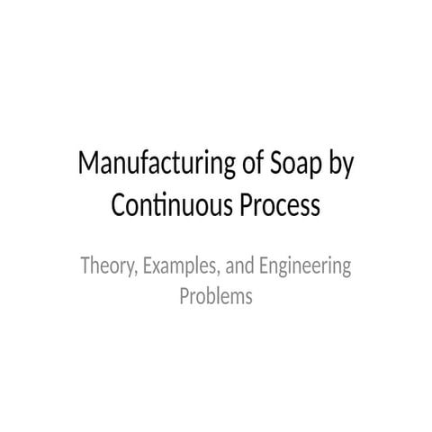 Soap_Manufacturing_Continuous_Process.pptx