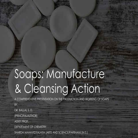 Soaps: Manufacture & Cleansing Action presentation | PPT