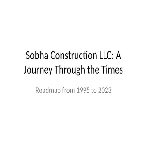 Sobha_Construction_Roadmap_1995_to_2023.pptx