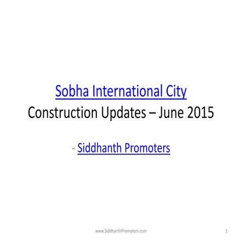 Sobha International City - Construction Updates (June 2015) | PPTX
