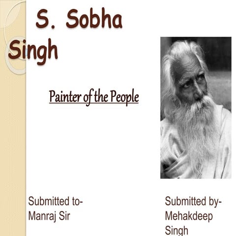 S. Sobha singh ji famous Painter and Artist | PPTX