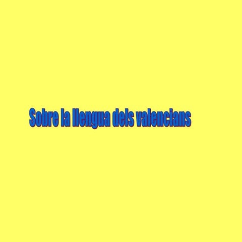 Sobre la llengua del valencians | PPT