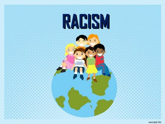 Racism Presentation | PPT | Debated Sensitive Social Issues | Sensitive ...
