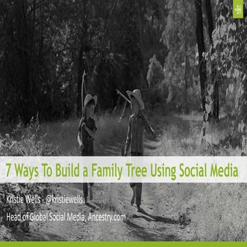 7 Ways to Build a Family Tree Using Social Media | PPT