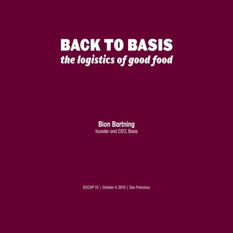 SOCAP10: Bion Bartning, Basis Foods | PPT