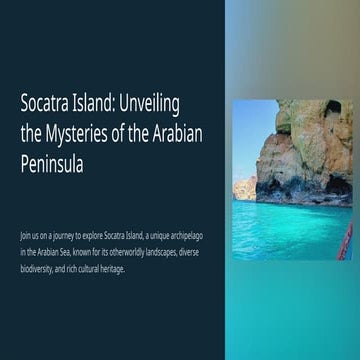 Socatra-Island-Unveiling-the-Mysteries-of-the-Arabian-Peninsula.pptx