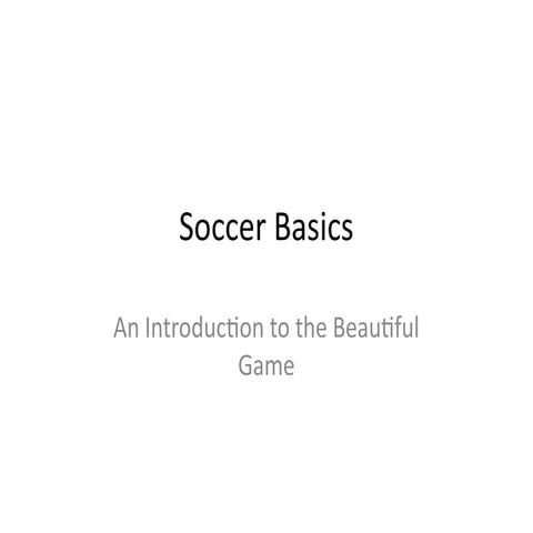 Soccer_Basics_Presentation_about_and_info.pptx