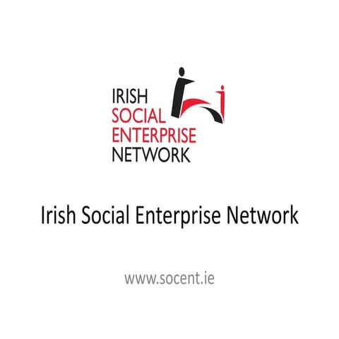 Socent.ie Irish Social Enterprise Network | PPTX