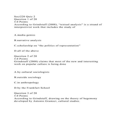 Soci220 Quiz 2Question 1 of 205.0 PointsAccording to Grindst.docx