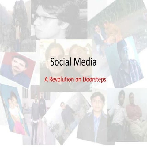 Social Media, A Revolutions at Doorsteps | PPT
