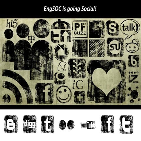 EngSoc is going Social! | PPT