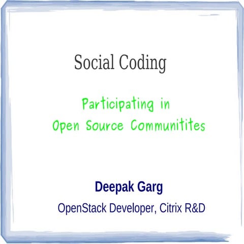 Social Coding And Participating In Open Source Communitites Ppt