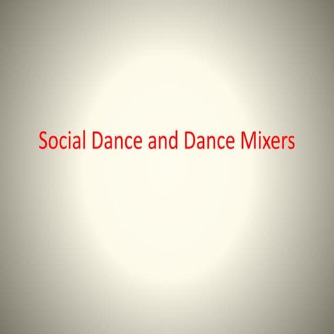 social-dance-and-dance-mixers.pptx