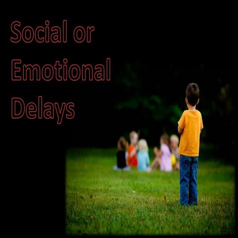 Social emotional delays | PPTX