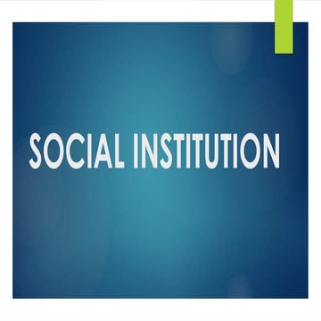 SOCIAL-INSTITUTION Foundation of Education | PPTX