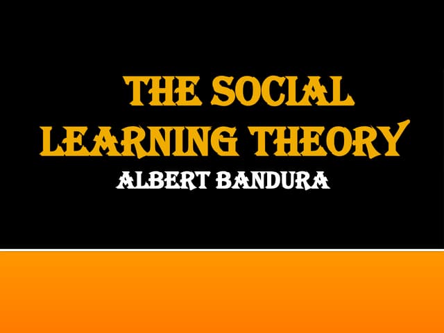 Albert bandura and social learning theory | PPTX