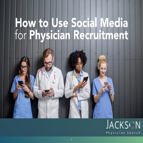 How to Use Social Media for Physician Recruitment | PDF