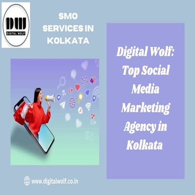 Digital Wolf: Top Social Media Marketing Agency in Kolkata | PDF