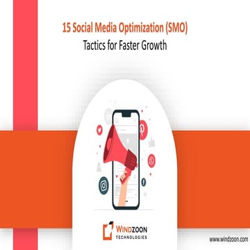 15 Social Media Optimization (SMO) Tactics for Faster Growth | PPT