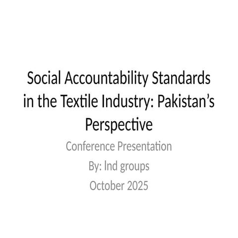 Social_Accountability_Standards_Pakistan_Textiles.pptx