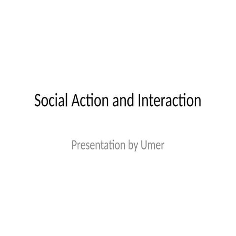Social_Action_and_Interaction_Presentation.pptx