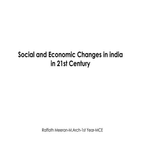 Social and Economic Changes in india in 21st Century-Raffath Meeran-M ...