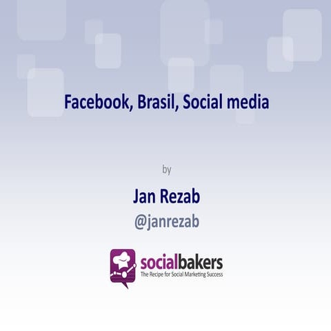 CFBR 2012 | Rise of Facebook in Brazil and the ten best social ...