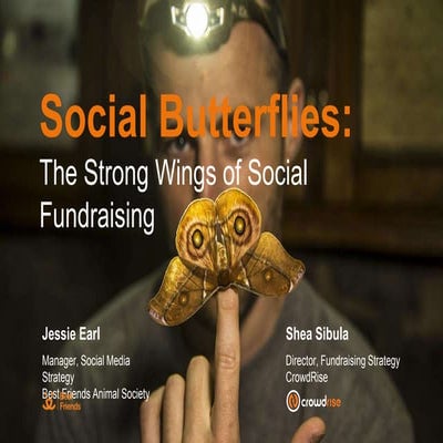 Social Butterflies: The Strong Wings of Social Fundraising | PPTX