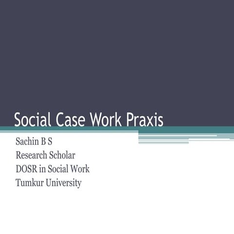 Social case work praxis | PPT